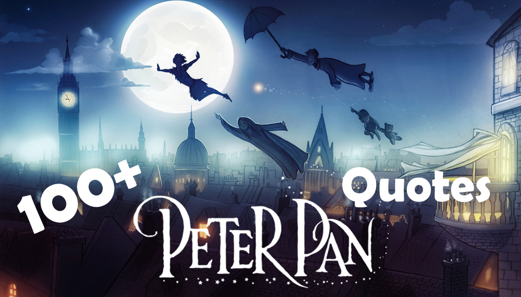 100+ [BEST] The Most Inspirational Peter Pan Quotes for Facebook 2019