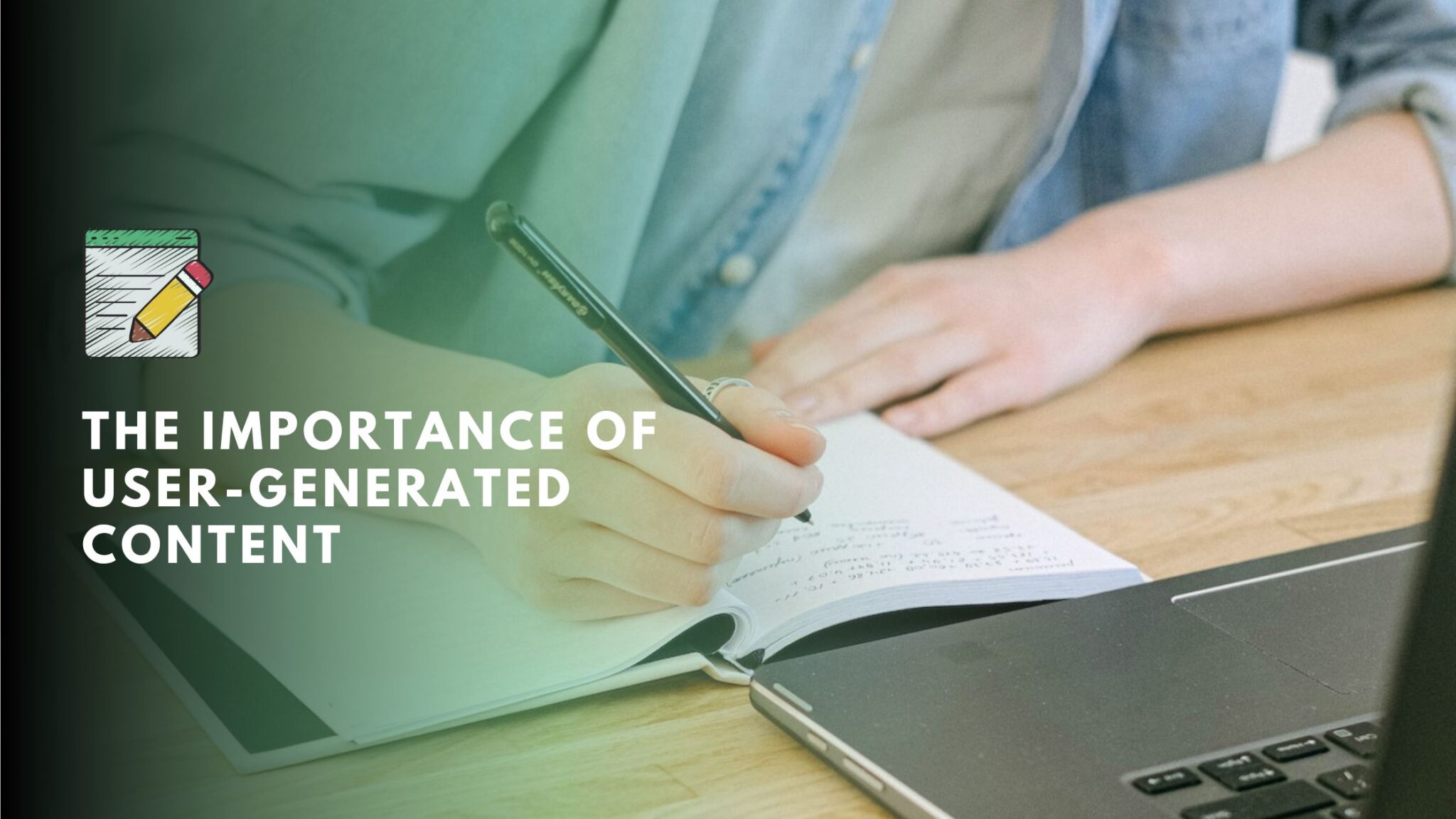 A Guide to User-Generated Content: The What, Why, & How - PMCAOnline